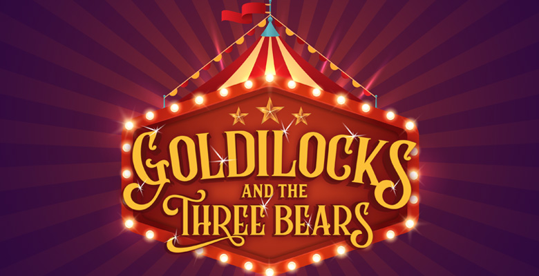 Easter Panto: Goldilocks And The Three Bears